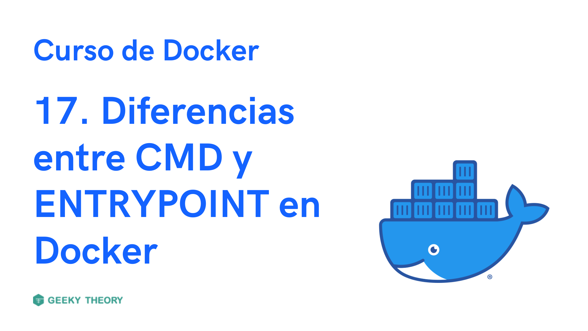Curso Docker - 17. Diferencias entre CMD y ENTRYPOINT en Docker Curso Docker - 17. Diferencias entre CMD y ENTRYPOINT en Docker